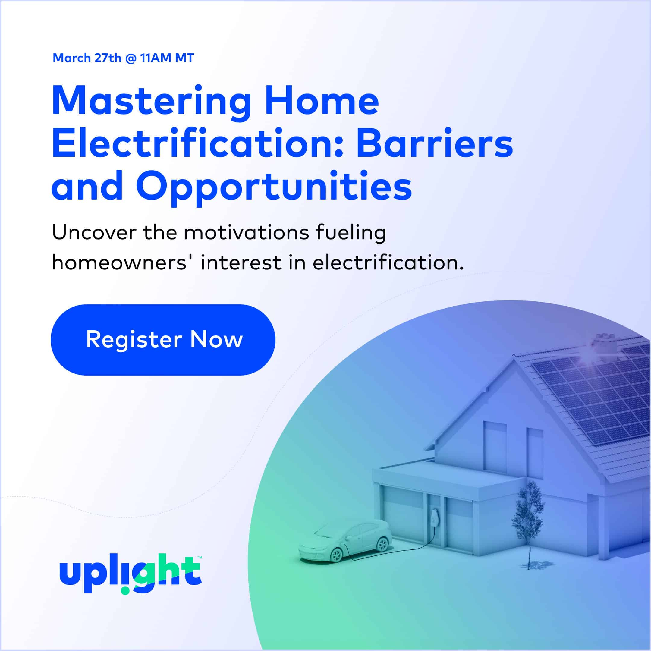 Jumpstarting Home Electrification: Barriers and Opportunities | Uplight