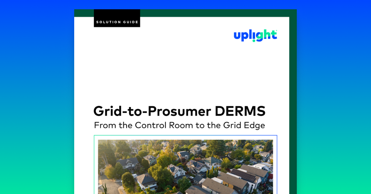 Grid to Prosumer DERMS - AutoGrid Solution Guide | Uplight