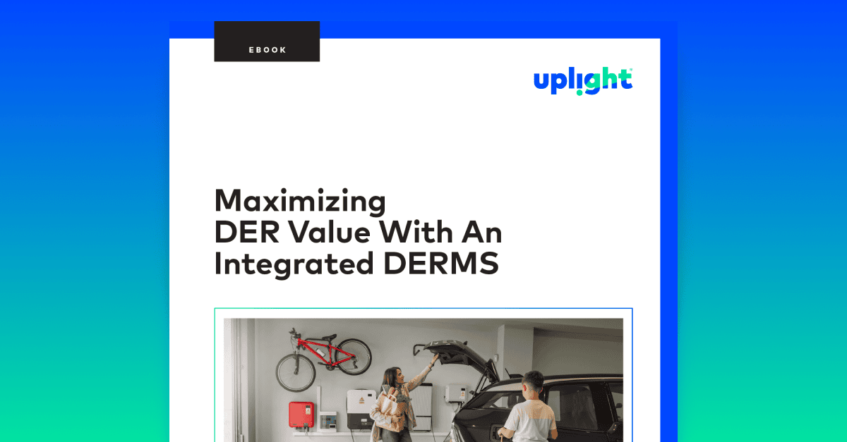 Maximizing DER Value With An Integrated DERMS | Uplight
